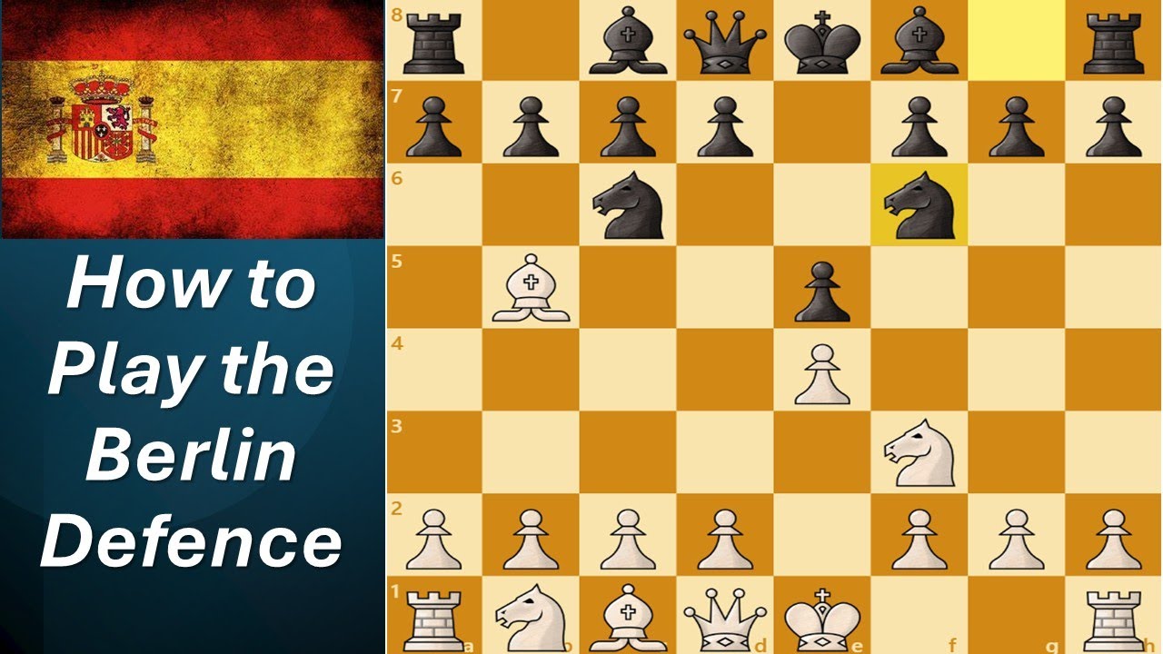 Mastering the Berlin Defence in the Ruy Lopez | Chess Opening Explained ...