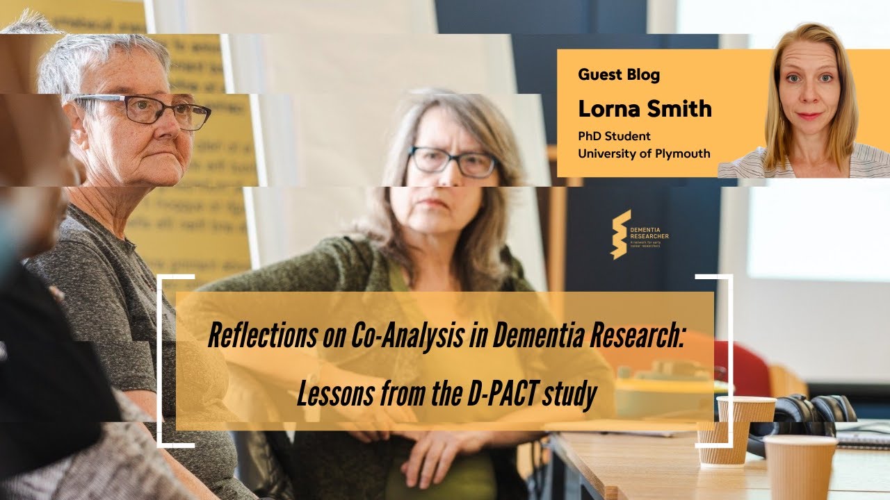 Lorna Smith - Co-Analysis in Dementia Research: Insights from D-PACT ...