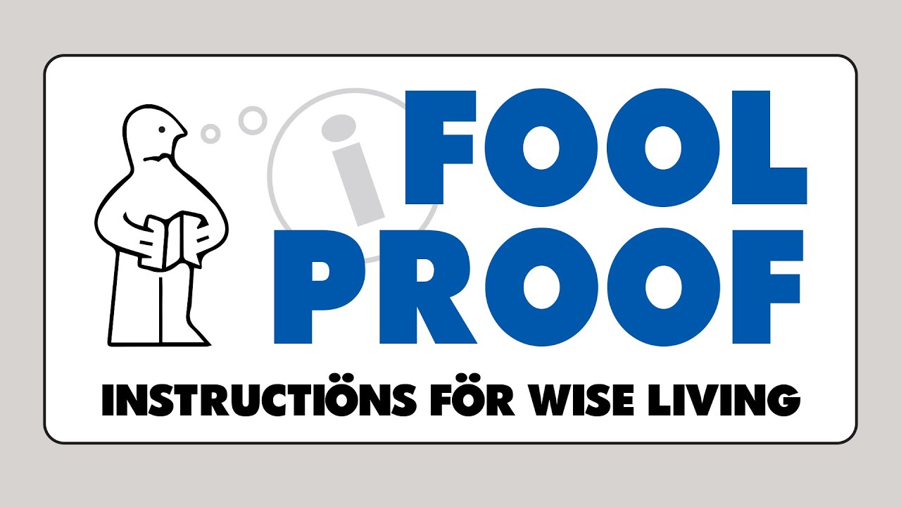 Part 4 - Foolproof: Instructions for Wise Living | 2/1/15 - YouTube