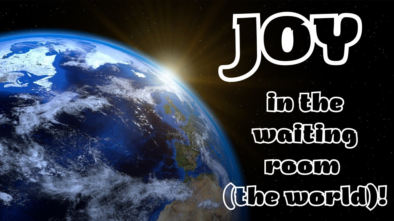 Joy in the Waiting Room! - YouTube