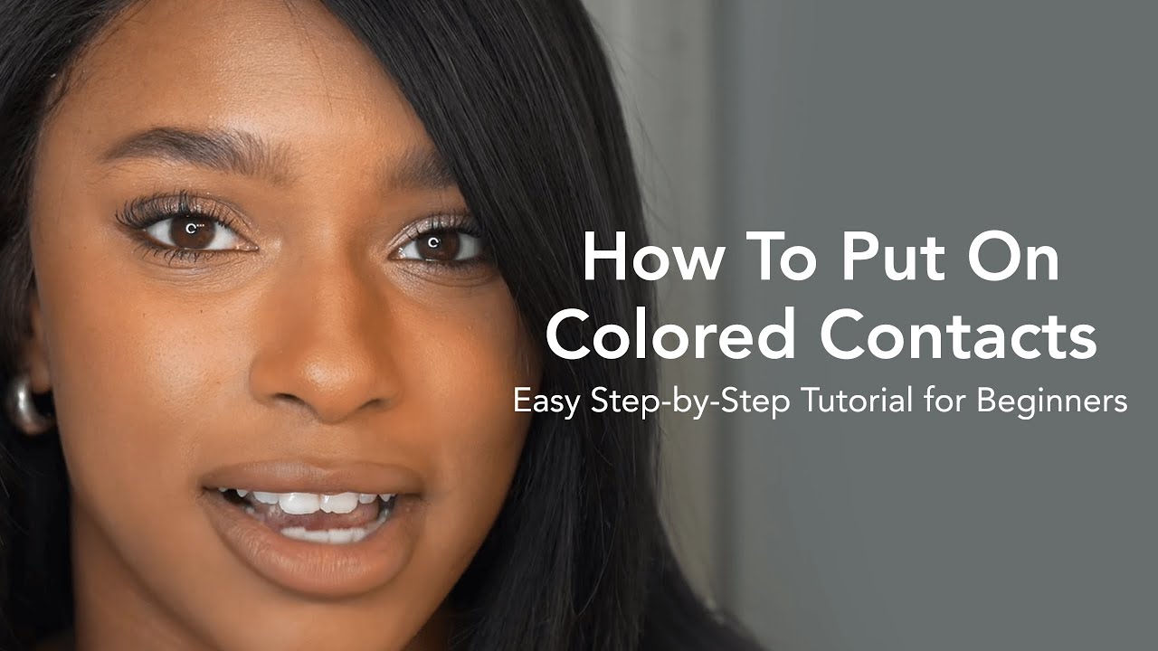 How To Put On Colored Contacts – Easy Step-by-Step Tutorial for ...