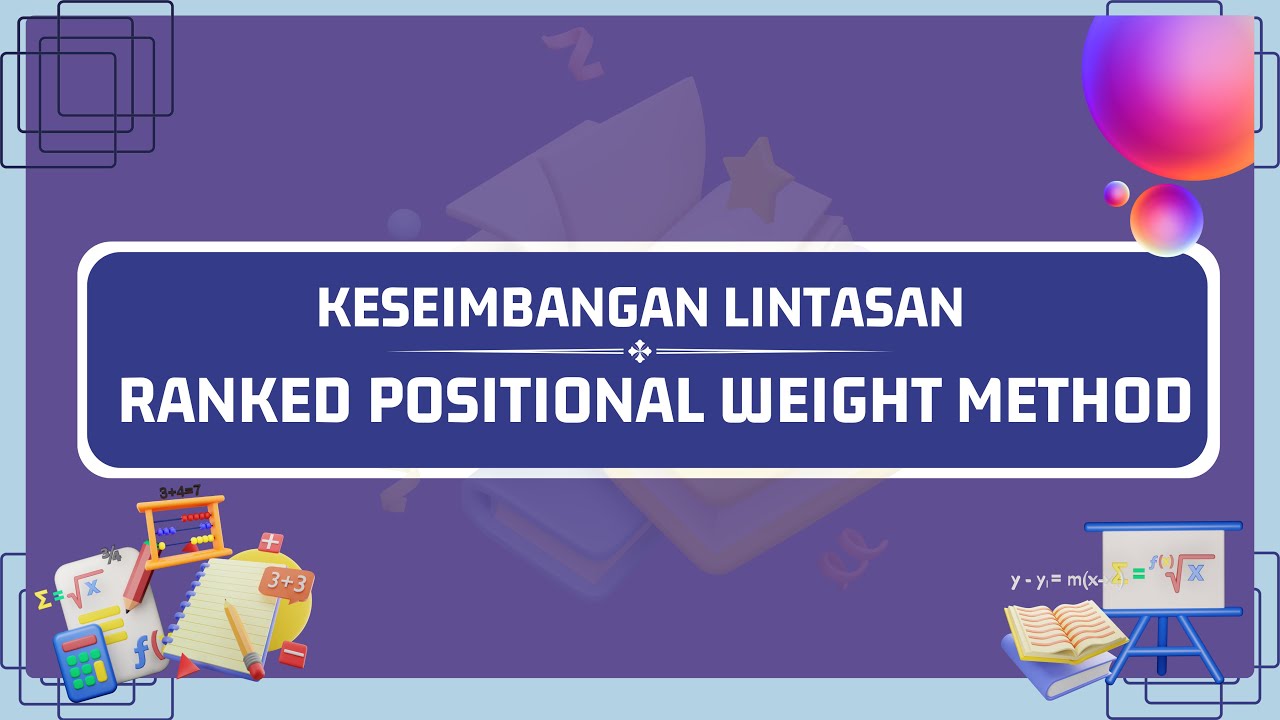 Keseimmbangan Lintasan Ranked Positional Weight Method (Kelas A, Kel. 4 ...