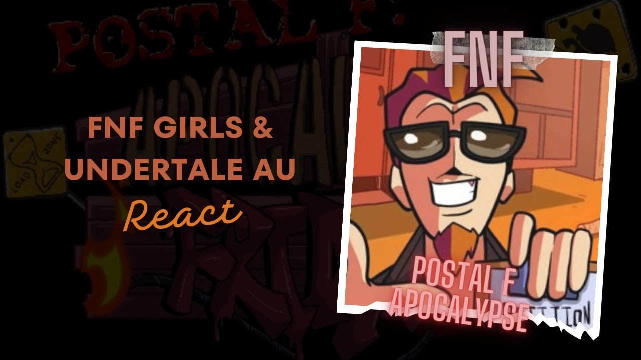 FNF Girls & Undertale AU React | Postal F Apocalypse | FNF Mod - YouTube
