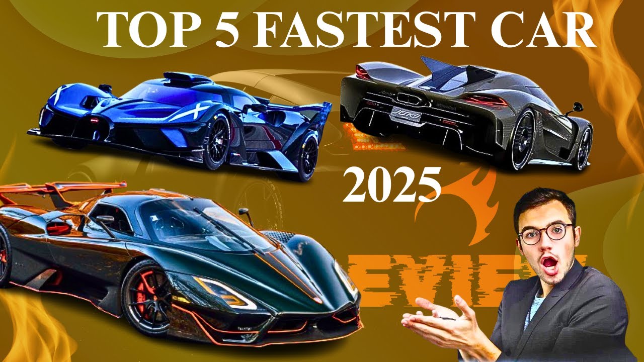 Top 5 Fastest Cars in the World 2025 — You Won’t Believe #1 - YouTube