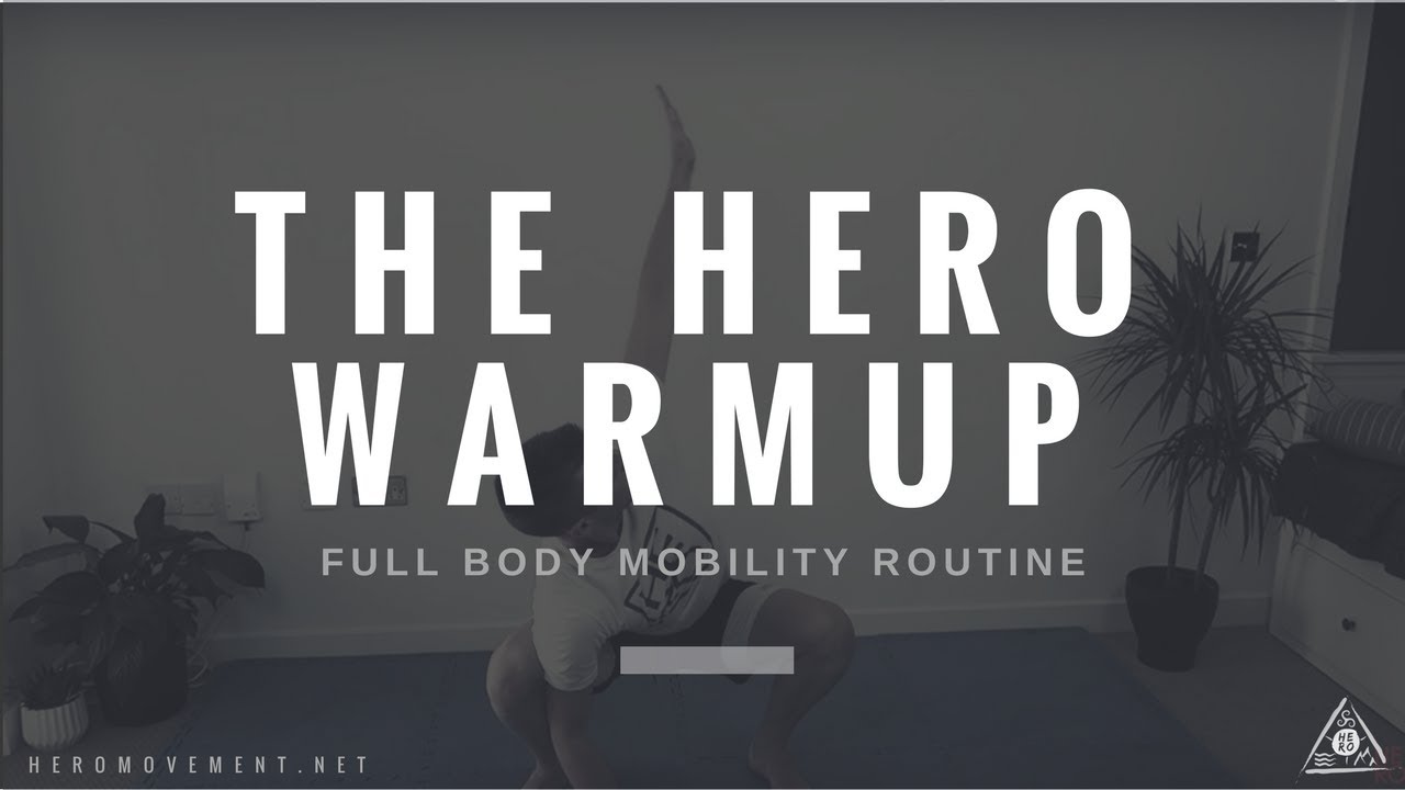 HERO WARMUP Full Body Mobility & Stretching Routine (+FREE WORKOUT ...