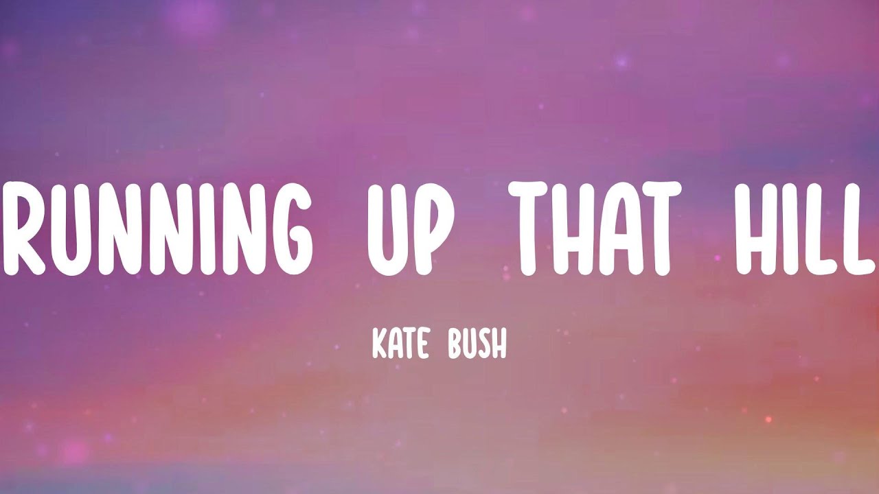 Running Up That Hill - Kate Bush (Lyrics) If I only could, - YouTube