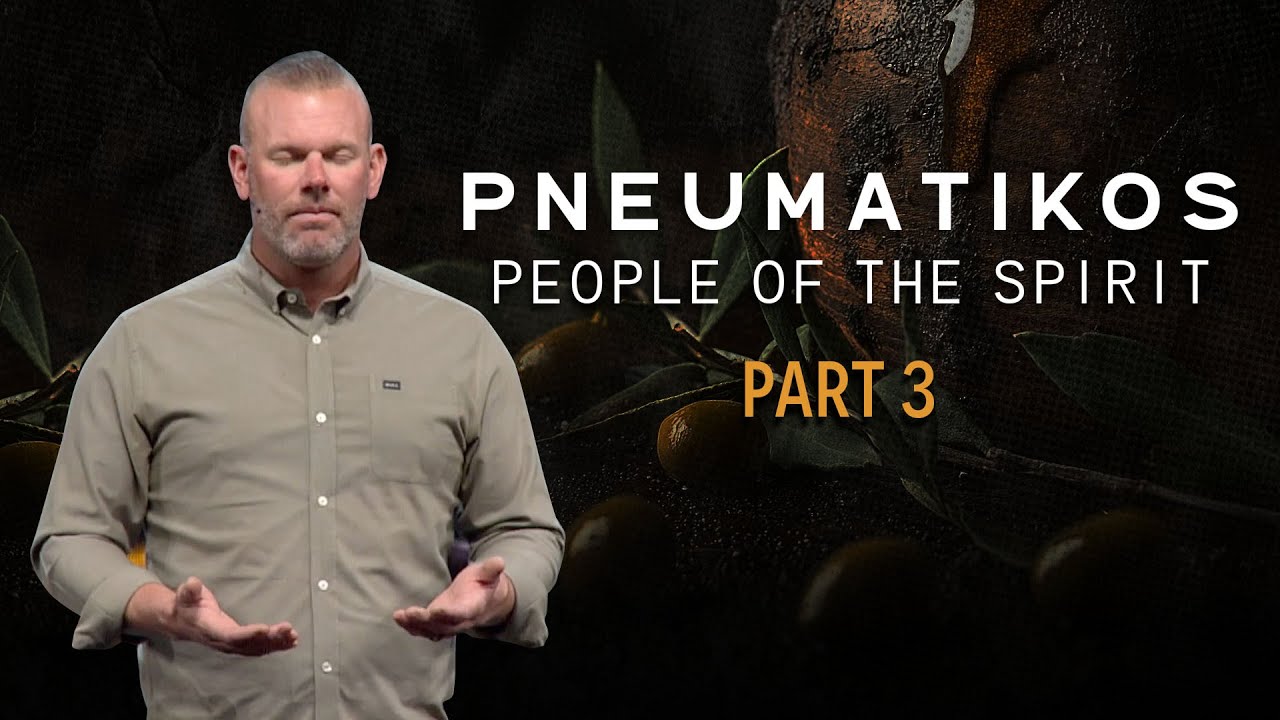 Pneumatikos - People Of The Spirit - Part 3 - YouTube