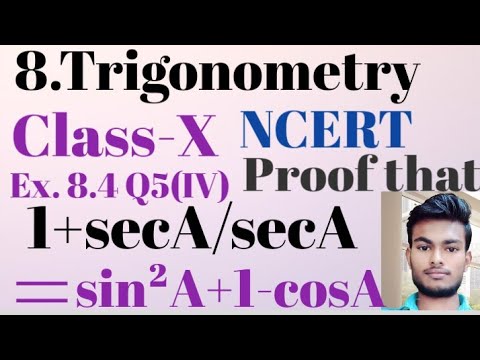 Proof that 1+secA/secA=sin2A+1-cosA|Trigonometry Ex. 8.4 Question 5 (IV ...