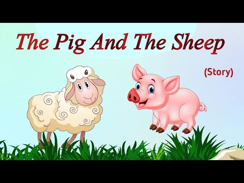 Story in English l The pig and the sheep Story l Moral story l short ...