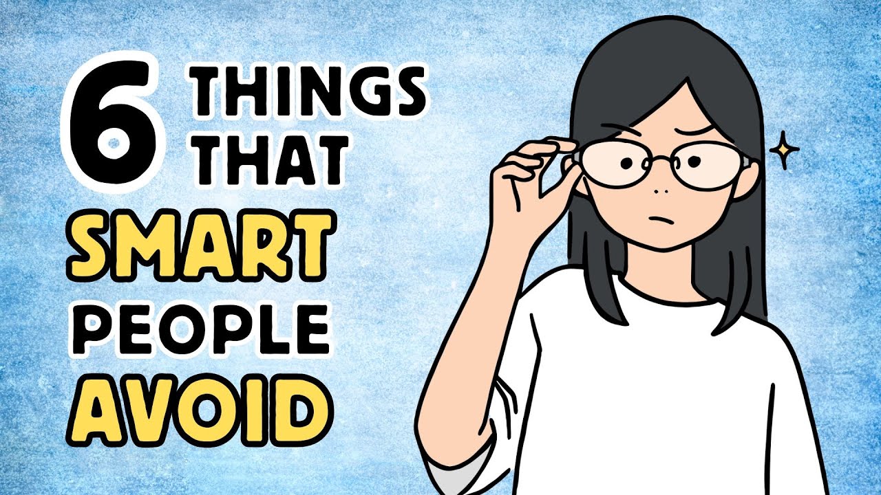 6 Things That Smart People Don't Do - YouTube