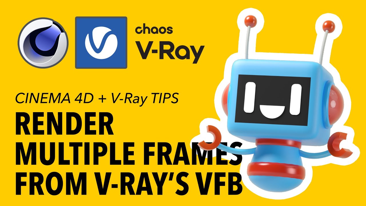 V-Ray 5 Cinema 4d-Render Multiple Framers frm V-Rays Frame Buffer (VFB ...