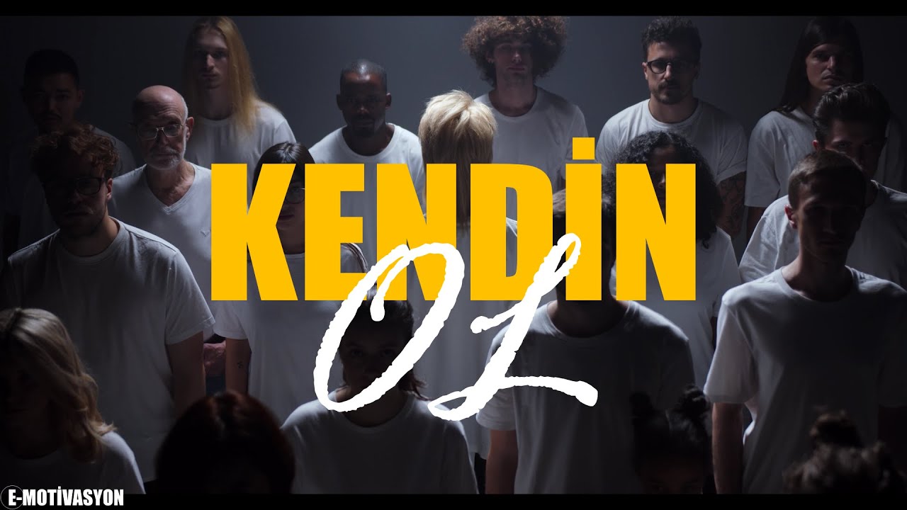 KENDİN OL! - YouTube