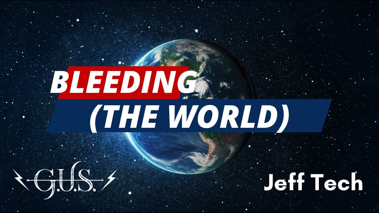 Bleeding (The World) - G.U.S. (feat. Jeff Tech) @jefftech3 - YouTube Music