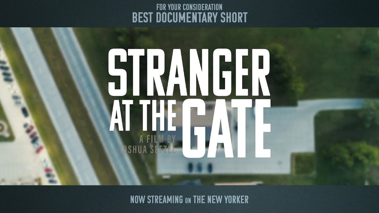 Stranger at the Gate - Official Trailer #3 (Documentary Short) - YouTube
