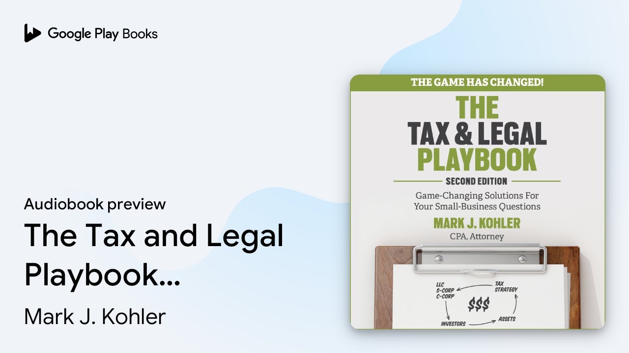 The Tax and Legal Playbook: Game-Changing… by Mark J. Kohler ...
