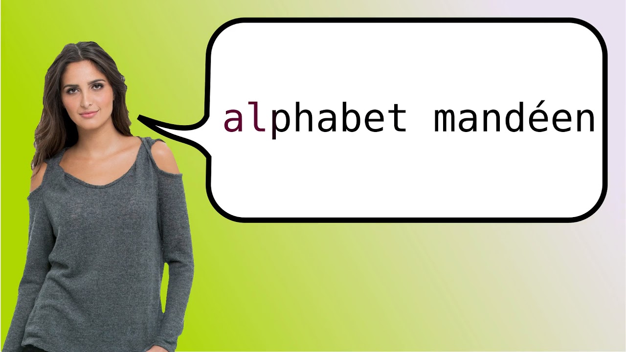 How to say 'Mandaic alphabet' in French? - YouTube
