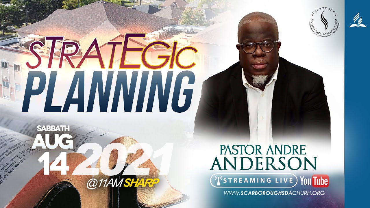 Scarborough SDA | Pastor Andre Anderson || Strategic Planning || August ...