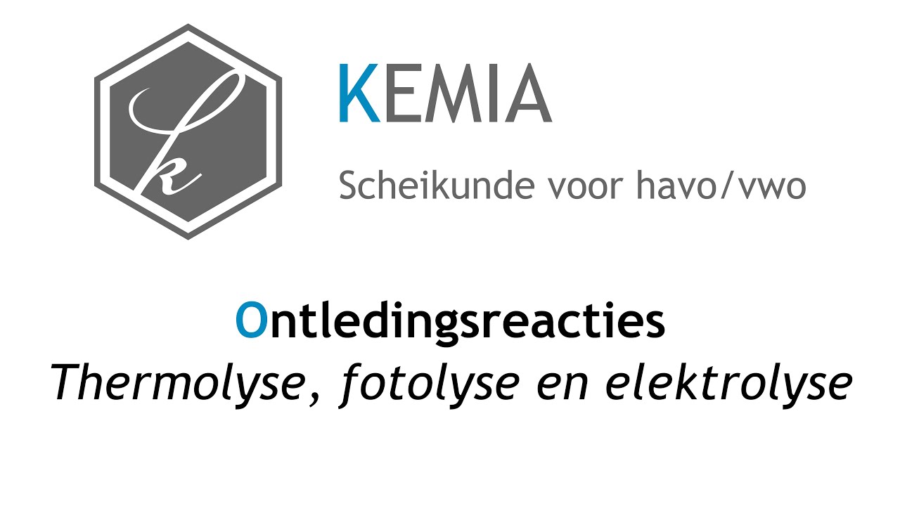 Ontledingsreacties: Thermolyse, fotolyse en elektrolyse - YouTube