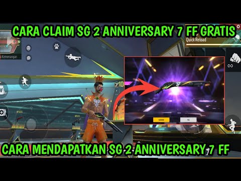 CARA CLAIM SG 2 ANNIVERSARY 7 FF GRATIS || CARA MENDAPATKAN SG 2 ...