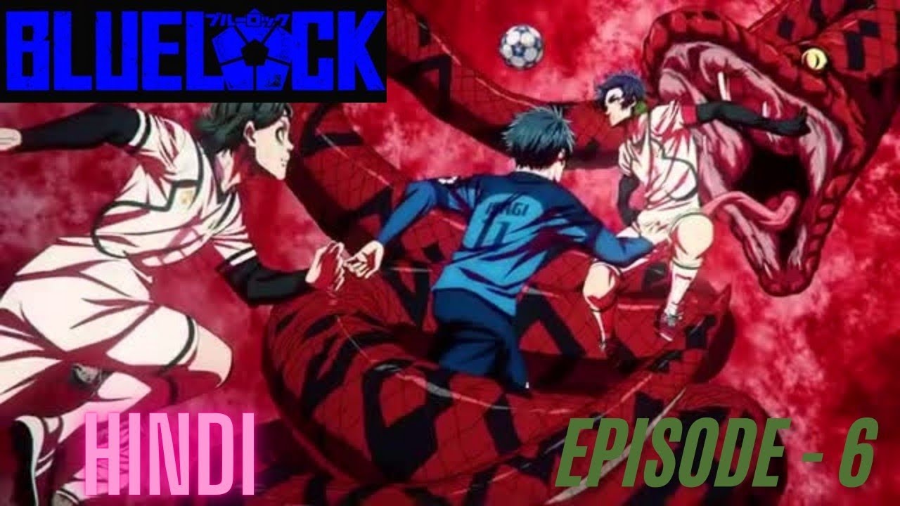 Blue Lock Episode 6 Explained in Hindi | Hindi Explanation - YouTube