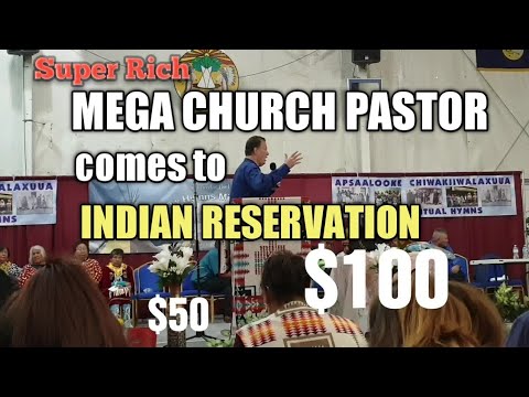$🤲$ SUPER RICH MEGA CHURCH PASTOR comes to AMERICAN INDIAN RESERVATION ...