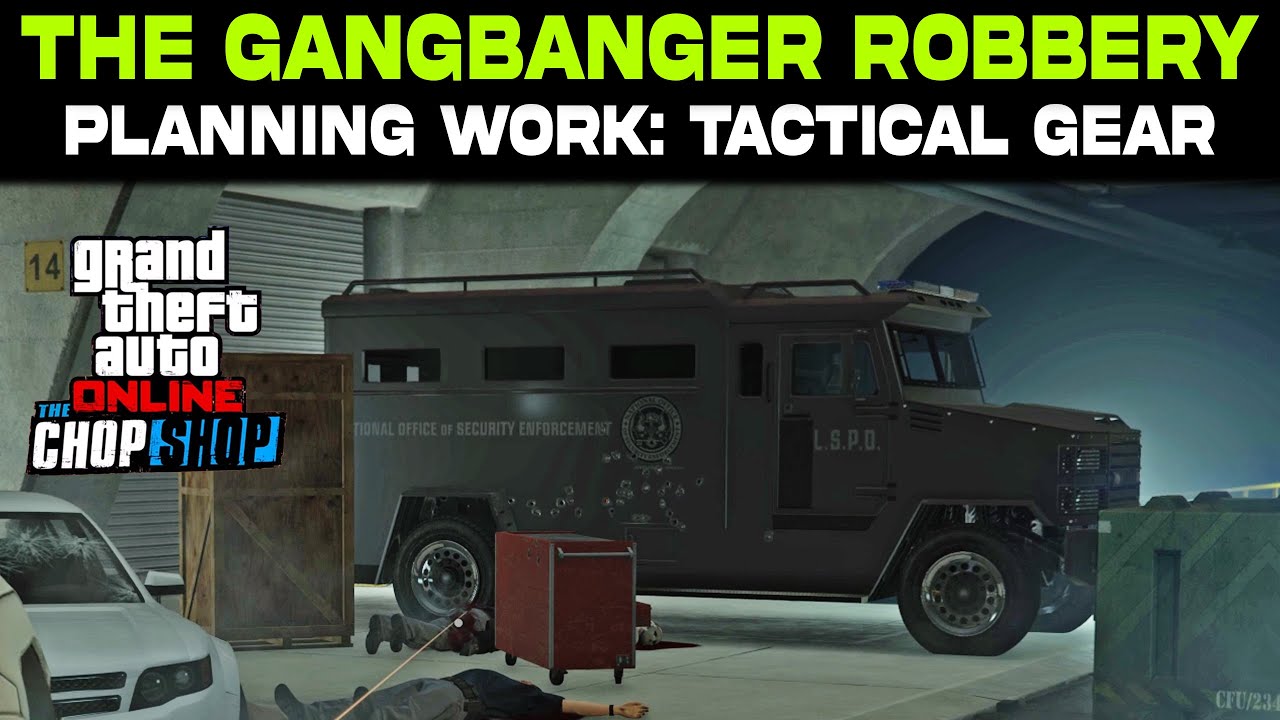 GTA 5 Online: The Gangbanger Robbery - Planning Work: Tactical Gear ...