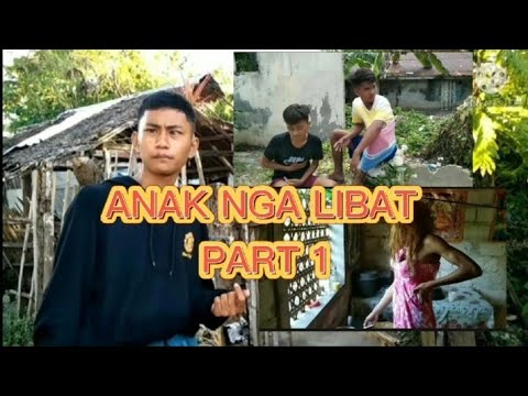 ANAK NGA LIBAT PART 1 - YouTube