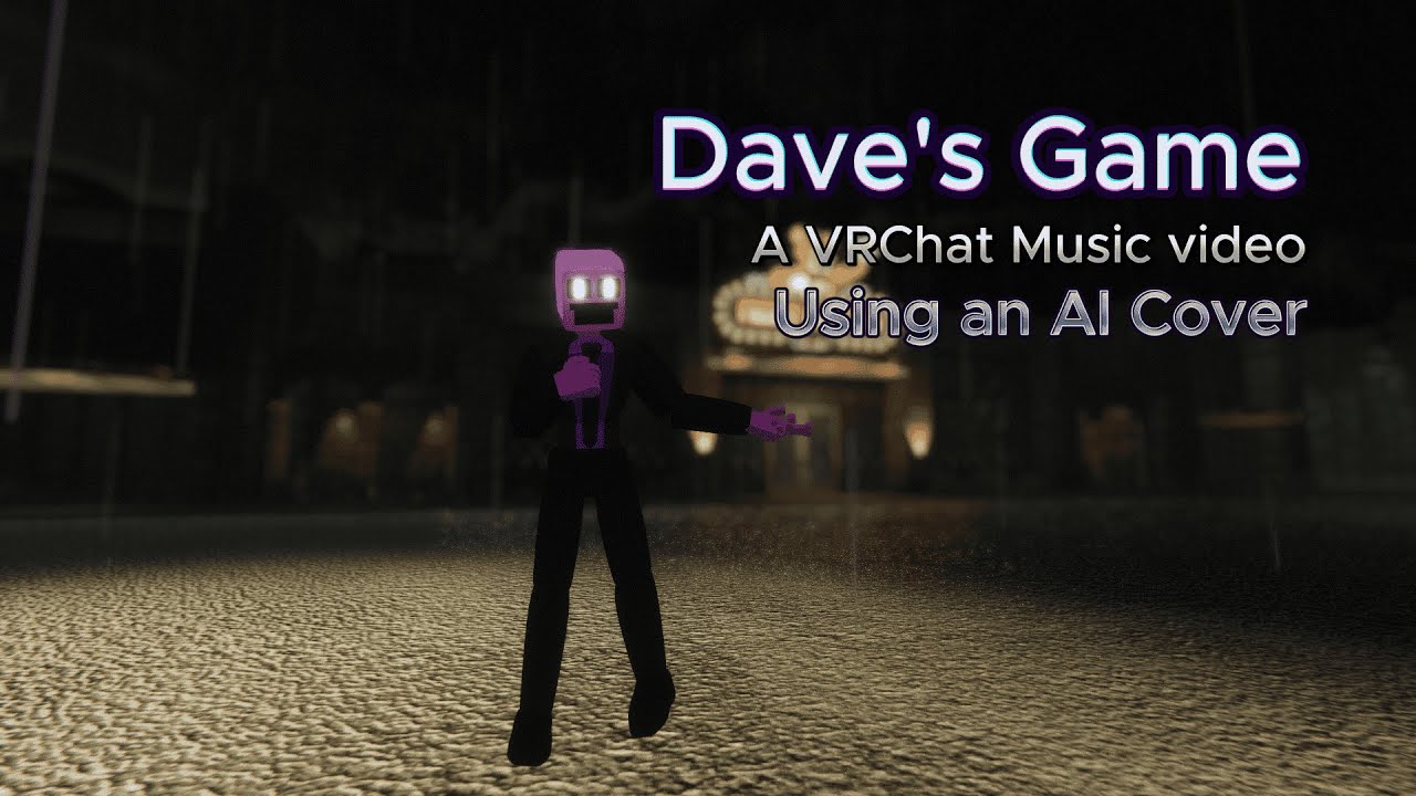 Dave's game, a VRChat Music Video! - YouTube