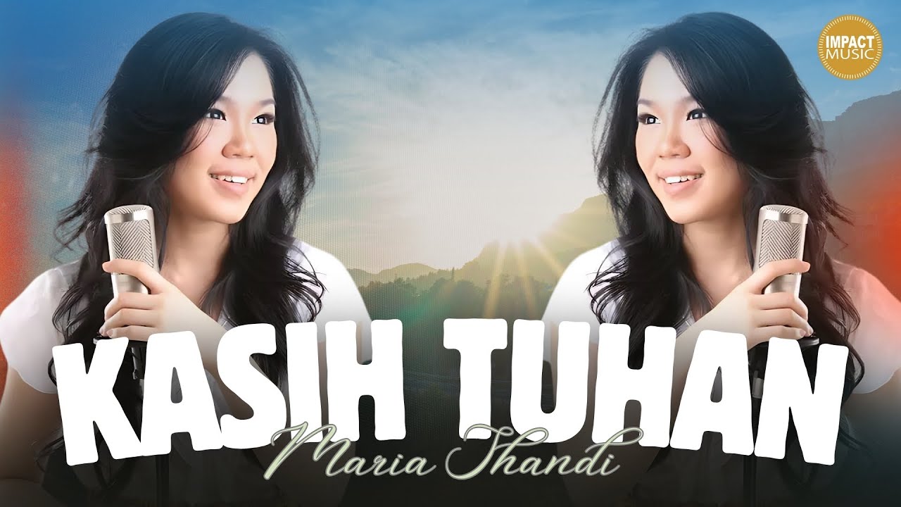 Kasih Tuhan - Maria Shandi [Official Music Video] - Lagu Rohani ...