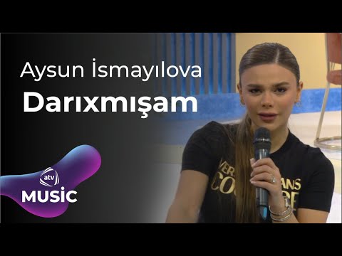 Aysun İsmayılova - Darıxmışam