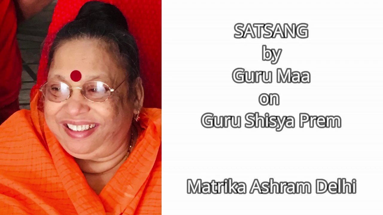 SATSANG by Guru Maa on Guru Shisya Prem (Part-2) - YouTube