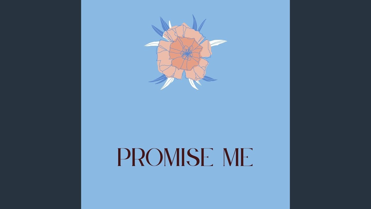 Promise Me - YouTube