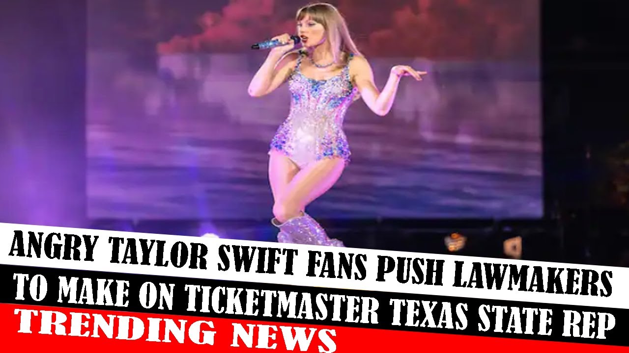 Angry Taylor Swift Fans Push Lawmakers To Make On Ticketmaster Texas State Rep#news #today - YouTube