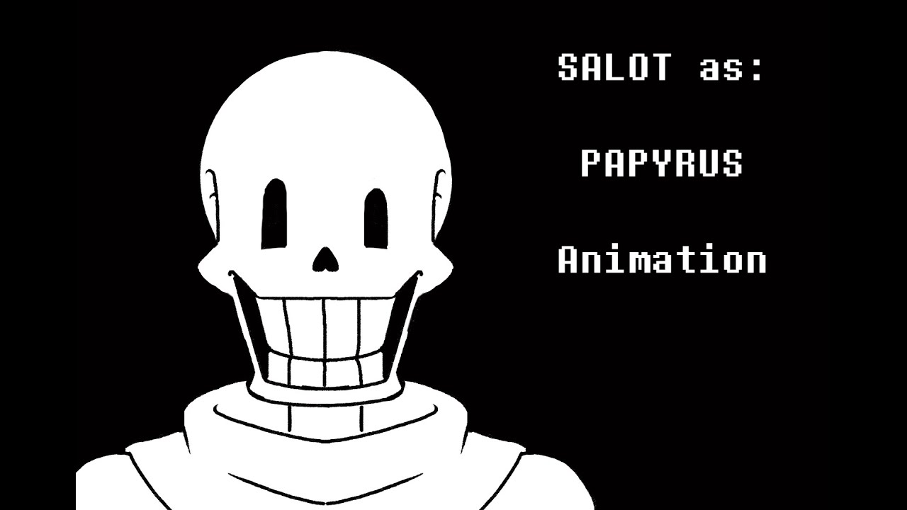 SALOT as PAPYRUS Animation - YouTube