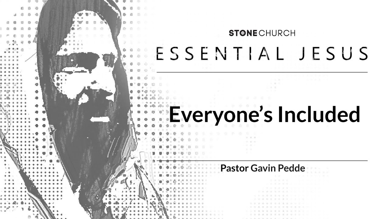 December 7th - Essential Jesus - Everyone's included - YouTube