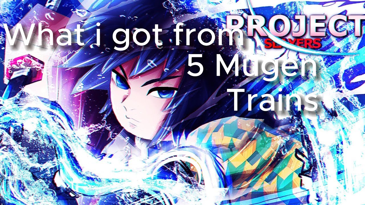 [Project Slayers] What I got from 5 Mugen Trains - YouTube