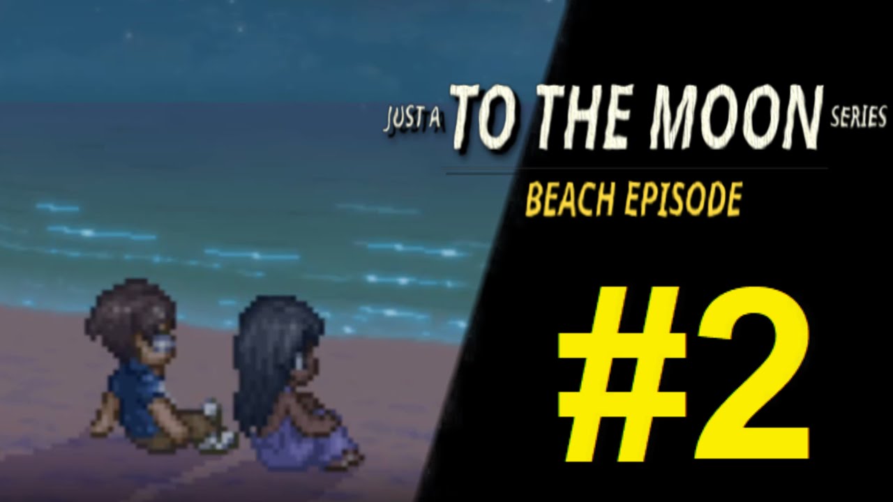 Just a To the Moon Series Beach Episode - Parte 2 - La verdad de las ...