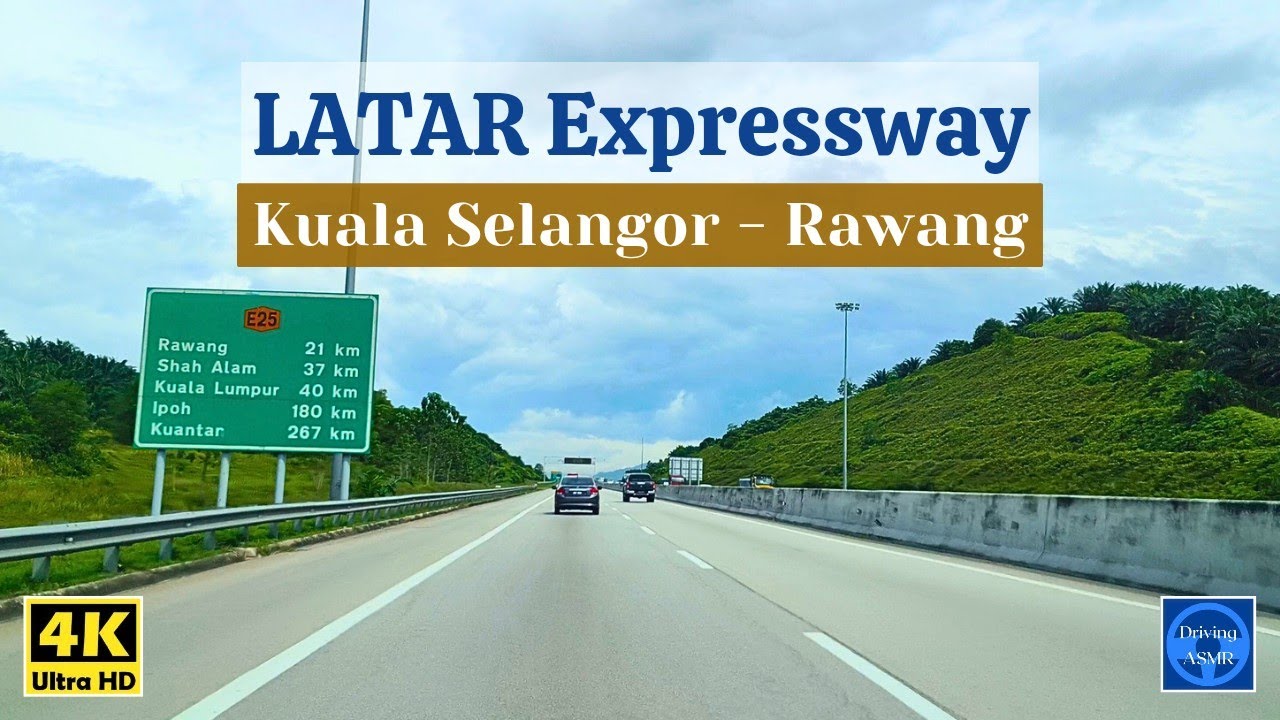 [4K] LATAR Expressway [Part 2/2] Kuala Selangor to Rawang | Driving ...