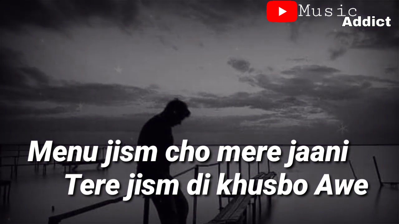 O Fakira menu lehja Naal tere Status 😢 |Music Addict - YouTube