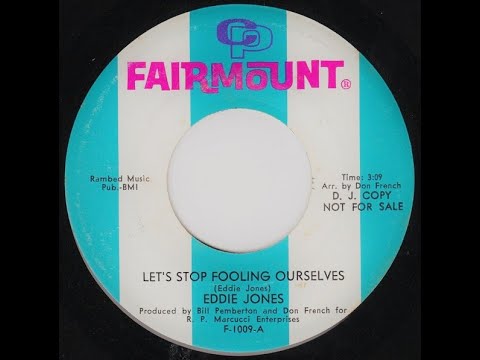 Eddie Jones - Let's Stop Fooling Ourselves *Fairmount Records* - YouTube