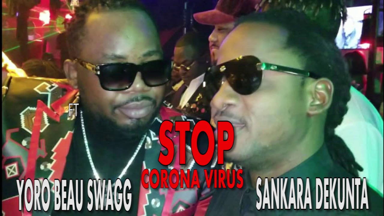 SANKARA DEKUNTA Ft. YOROBEAU SWAGG - STOP CORONAVIRUS - YouTube