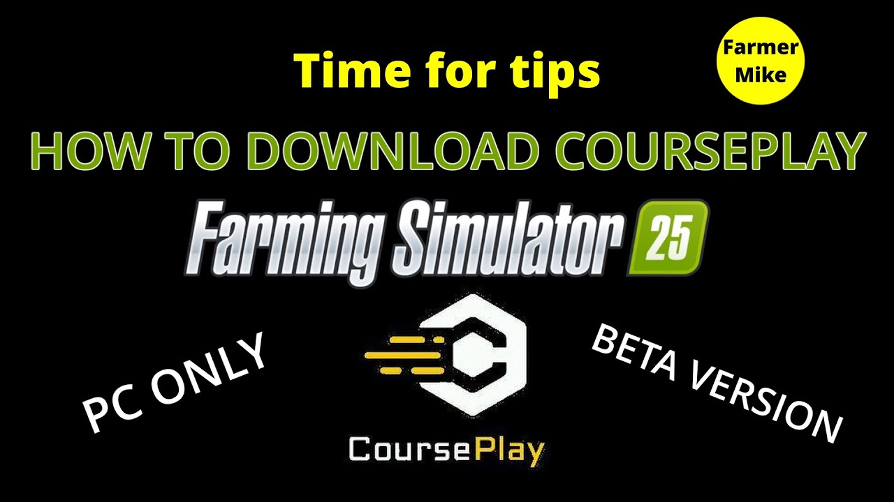FS25 Courseplay how to download Time for Tips - YouTube