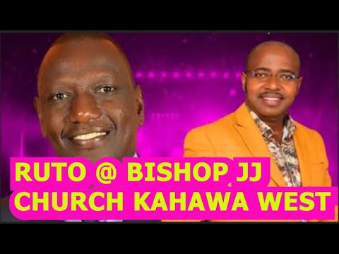 LIVE // RUTO VISITS BISHOP JJ GITAHI CHURCH AT KAHAWA WEST NAIROBI FOR ...