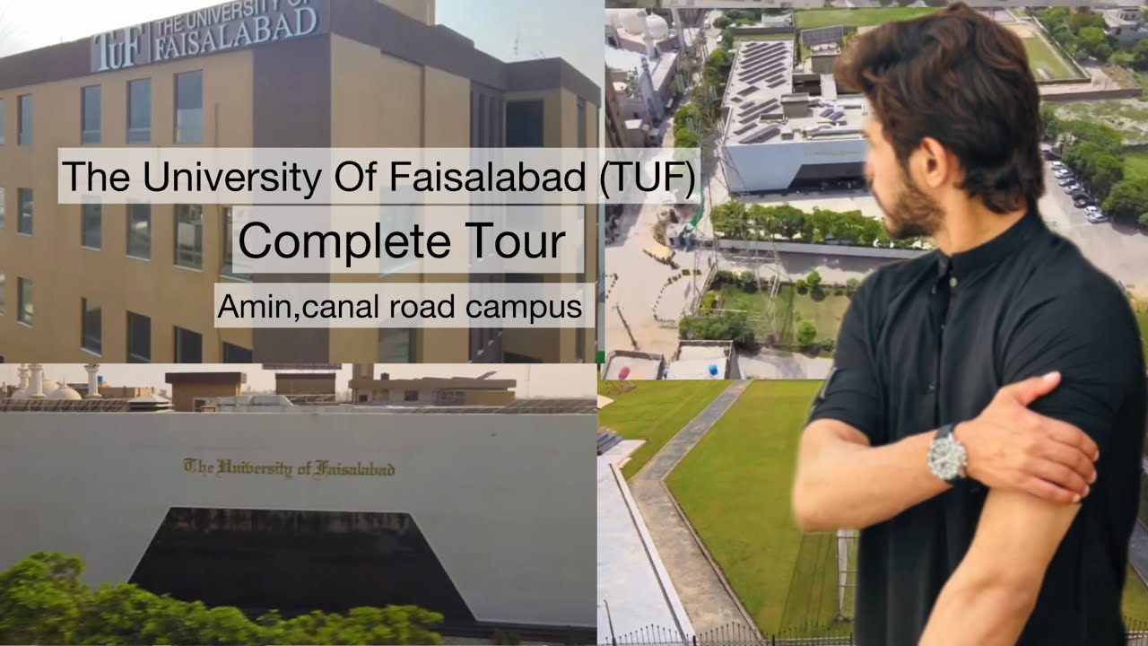 THE UNIVERSITY OF FAISALABAD ( TOUR ) AMIN CAMPUS/ CANAL ROAD/ TUF ...
