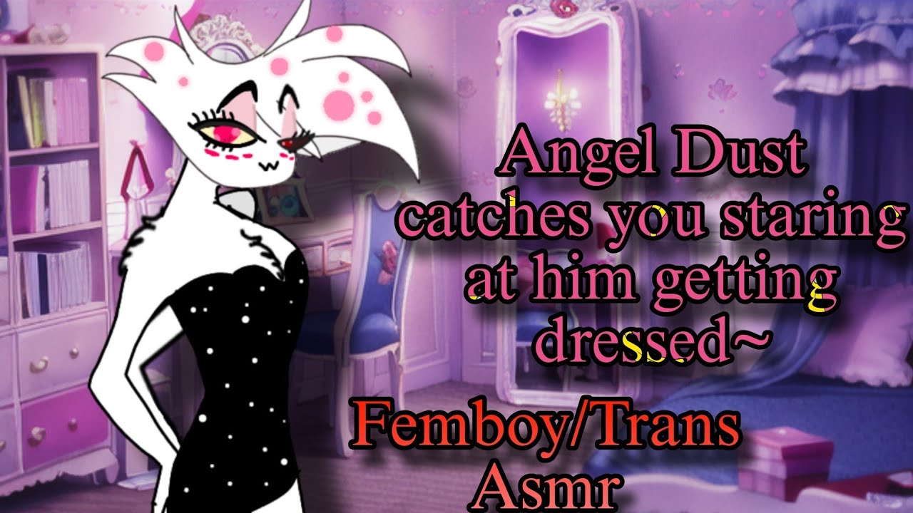 Angel Dust catches you staring~ Femboy ASMR,Trans ASMR - YouTube