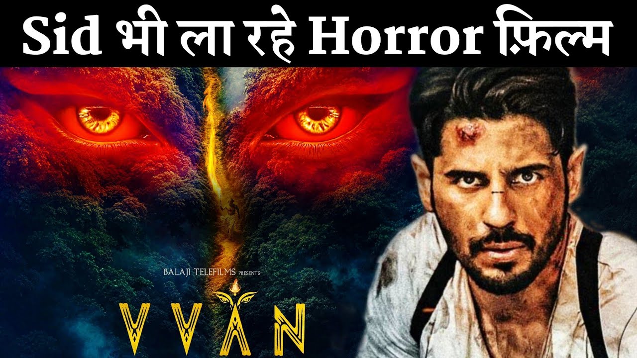Sidharth Malhotra Announced His 2025 Upcoming Horror Thriller Film VVAN - YouTube