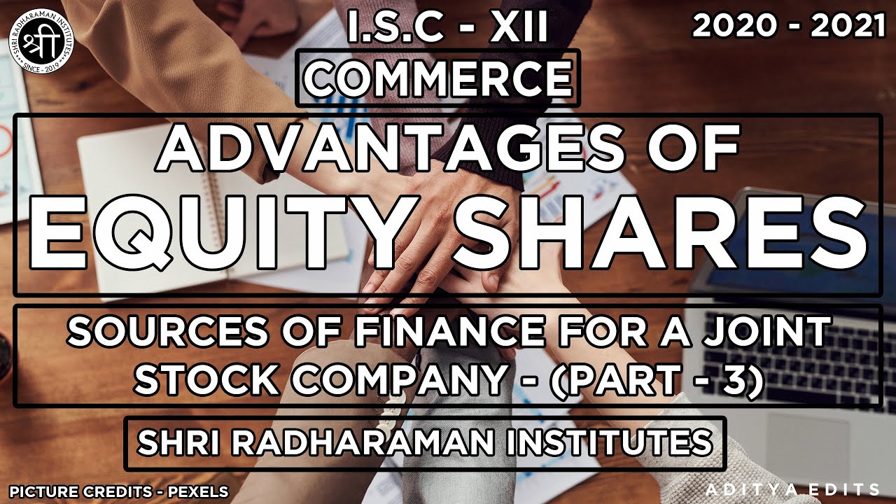12 - Advantages or Merits Of Equity Shares - Sources Of Finance For A ...
