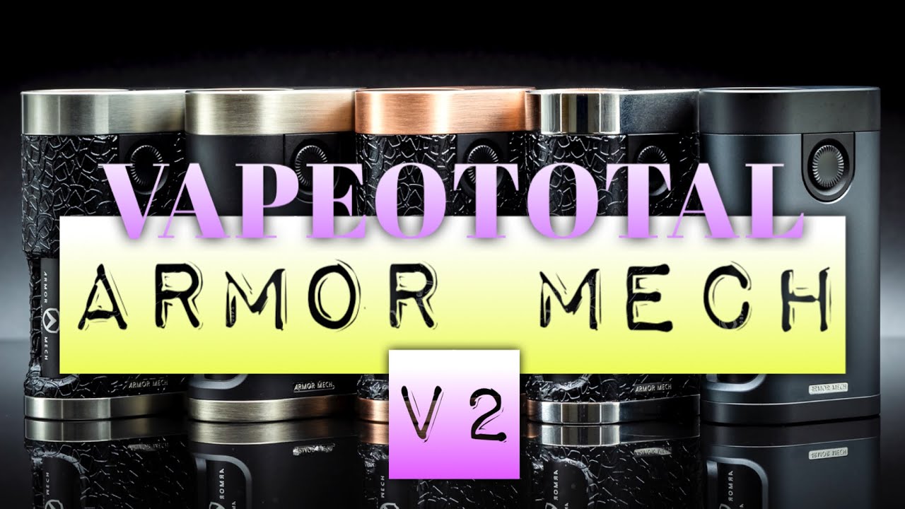 MOD ARMOR MECH V2 】Ya disponible en VAPEOTOTAL 👌 - YouTube