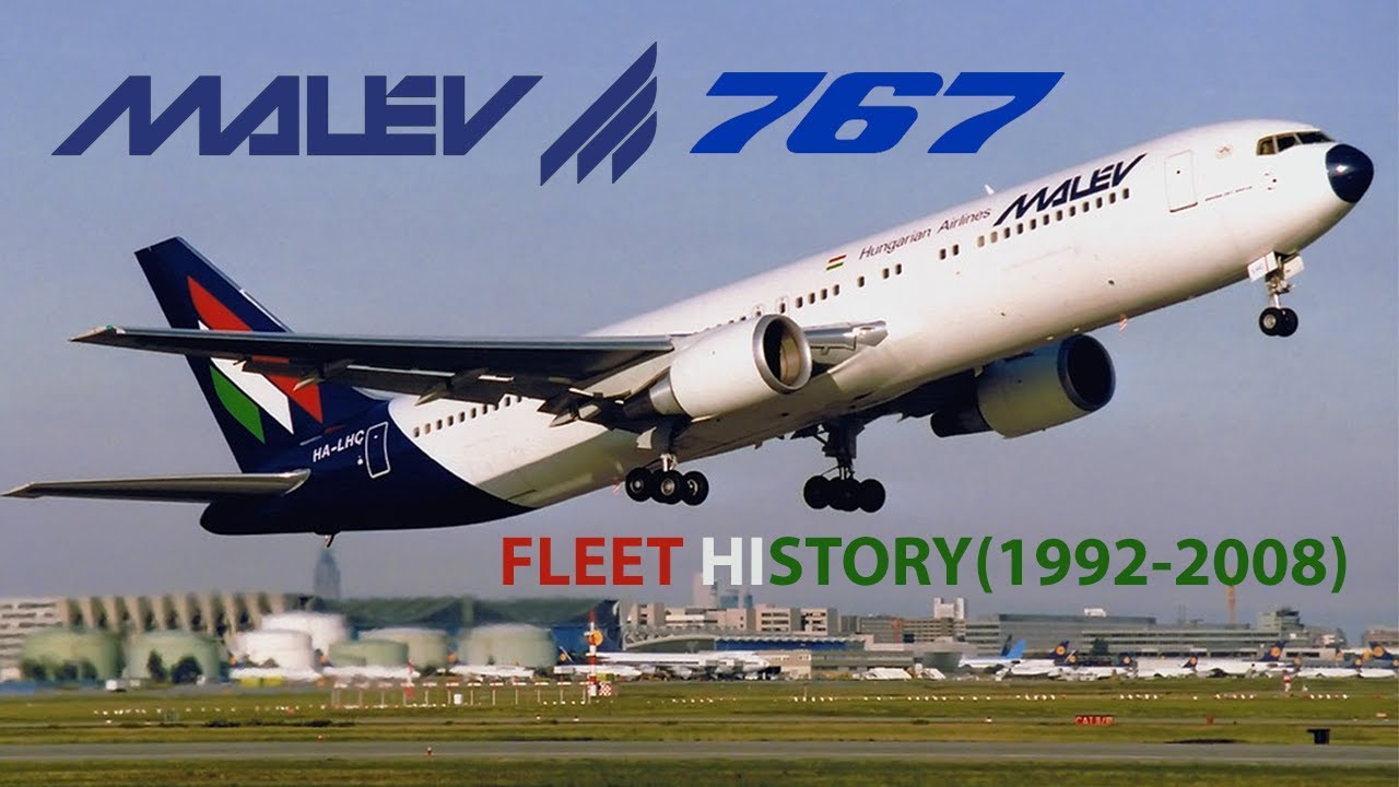 Malev Hungarian Airlines B767 Fleet History(1992-2008) - YouTube
