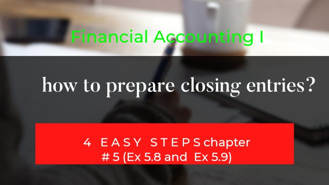 How to prepare closing entries? || Financial Accounting I || Chapter ...